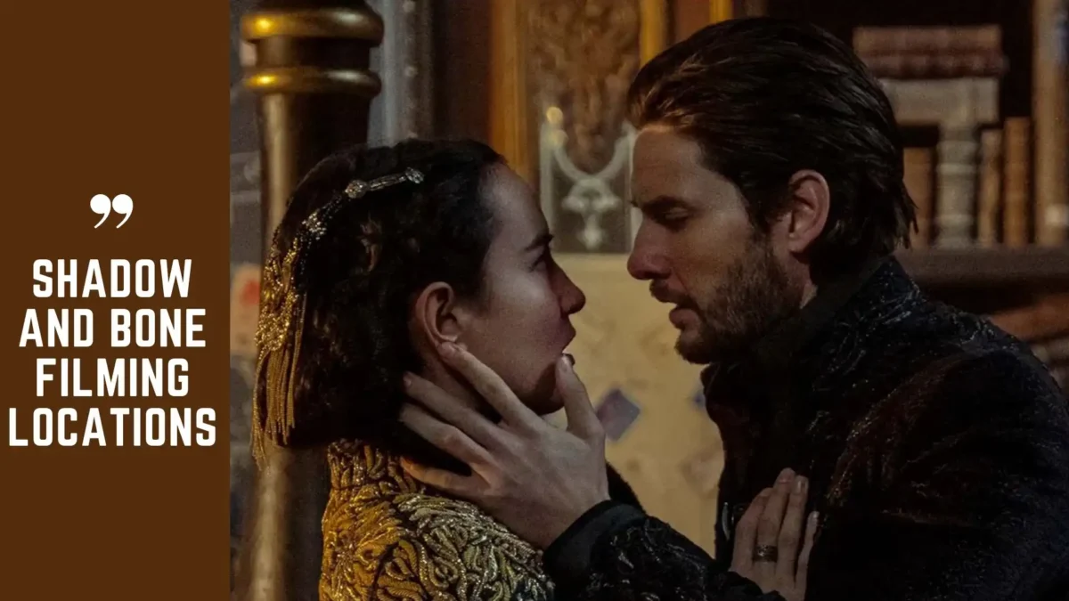 Shadow and Bone Filming Locations