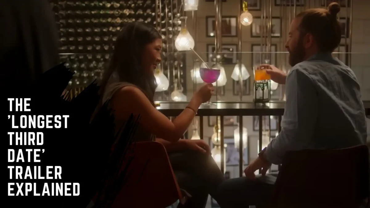 The 'Longest Third Date' Trailer Explained