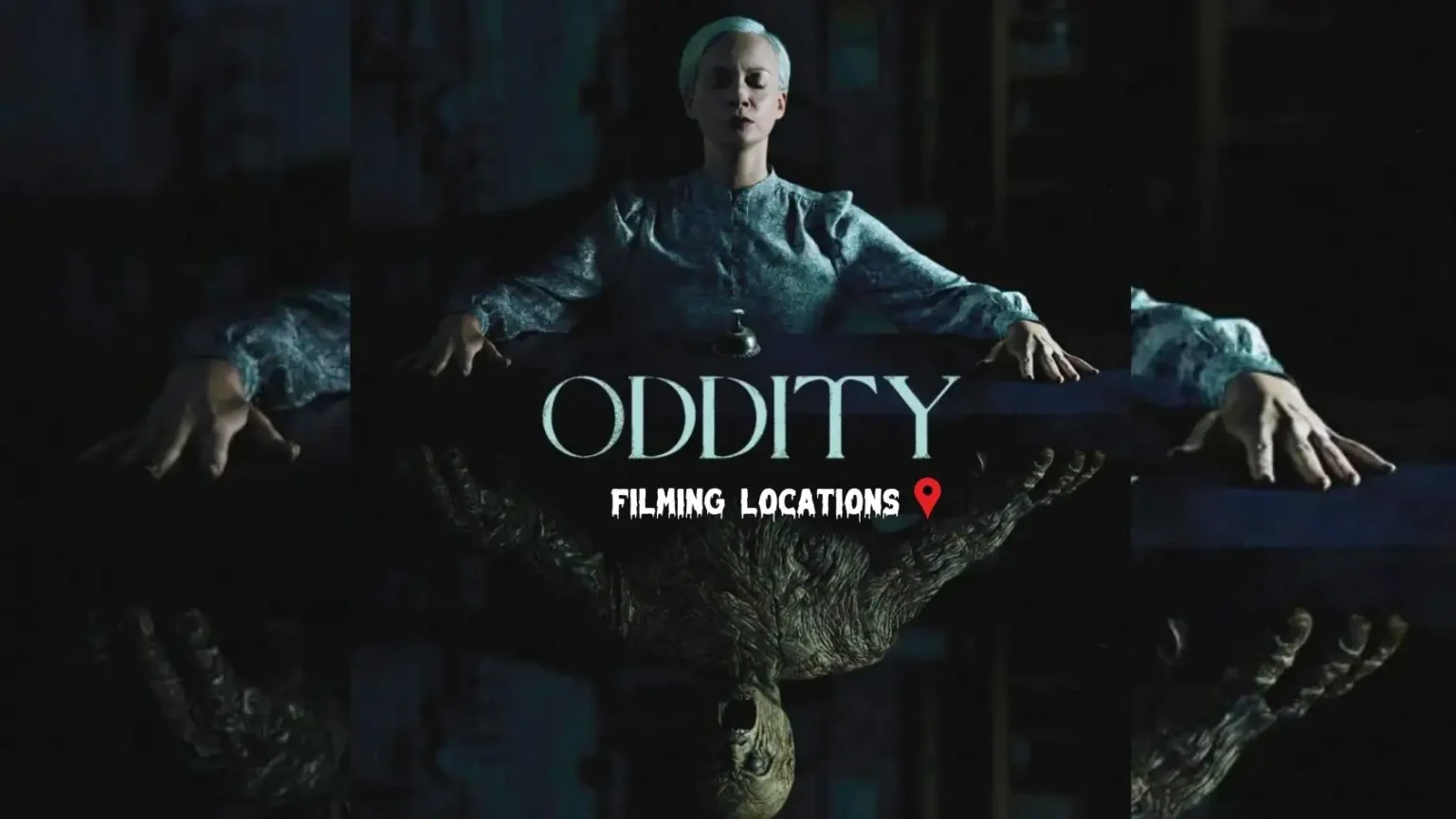 Oddity Filming Locations and Behind The Scenes (2024)